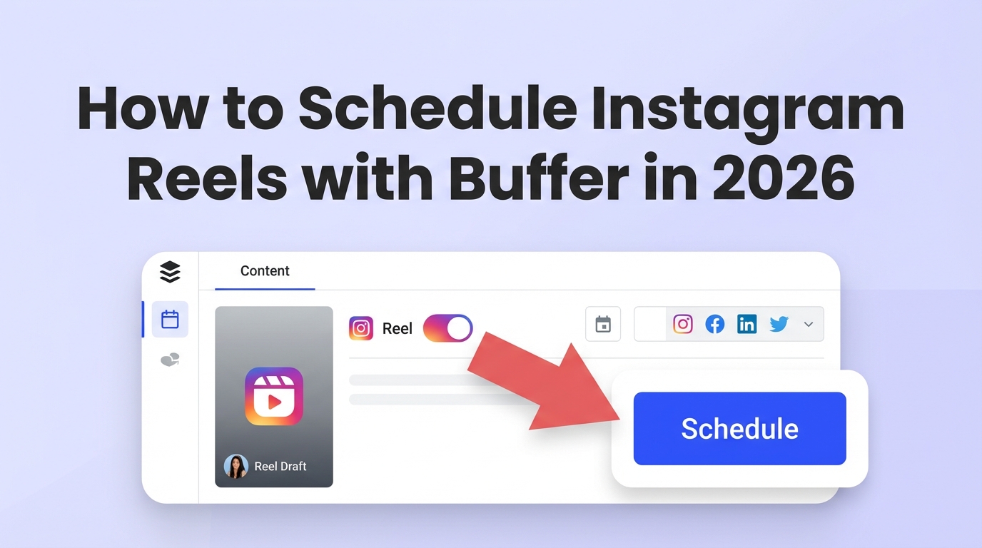 How to Schedule Instagram Reels with Buffer in 2026: Complete Guide ...